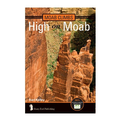 Moab Climbs: High on Moab | Rock & Resole